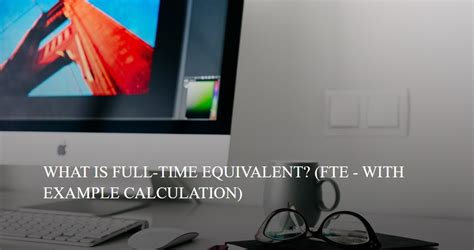 What Is Full Time Equivalent Fte With Example Calculation Zippia For Employers