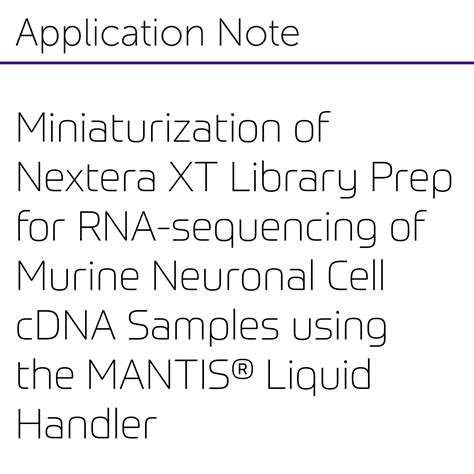 Miniaturization Of Nextera Xt Library Preparation For Rna Sequencing Of Murine Neuronal Cell