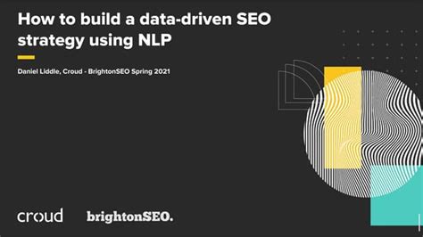 Croud Presents How To Build A Data Driven Seo Strategy Using Nlp Ppt