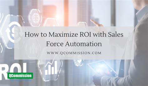 How To Maximize Roi With Sales Force Automation