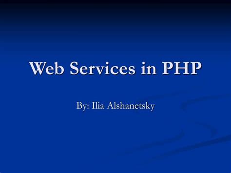 Ppt Web Services In Php Powerpoint Presentation Free Download Id