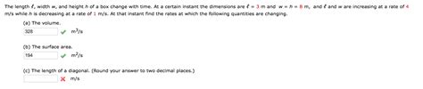 Solved The Length L Width W And Height H Of A Box Change Chegg