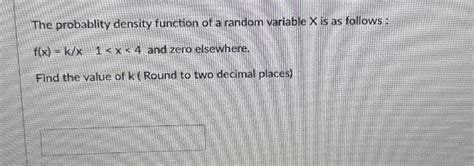 Solved The Probablity Density Function Of A Random Variable
