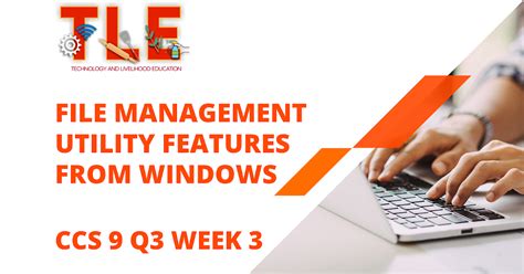 File Management Utility Features From Windows Cc9 Q3 Week 3