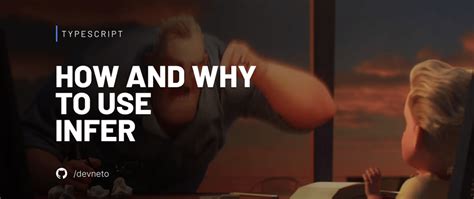 How And Why To Use Infer In Typescript Dev Community