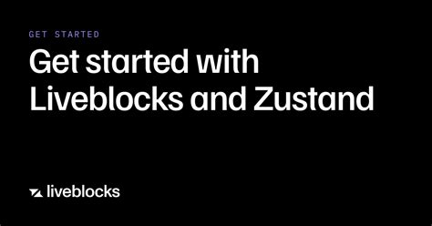 Get Started Get Started With Liveblocks And Zustand Liveblocks