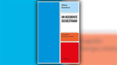 Milan Kundera Cinco Libros Para Conocer A Un Autor Obsesionado Con La