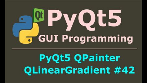42 Pyqt5 Qpainter Qlineargradient Youtube