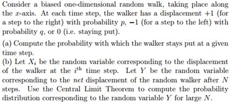 consider a biased one dimensional random walk taking