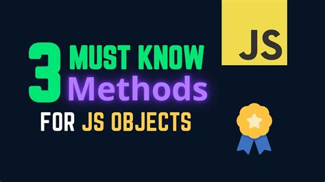 3 Important Methods To Work With Javascript Objects Youtube