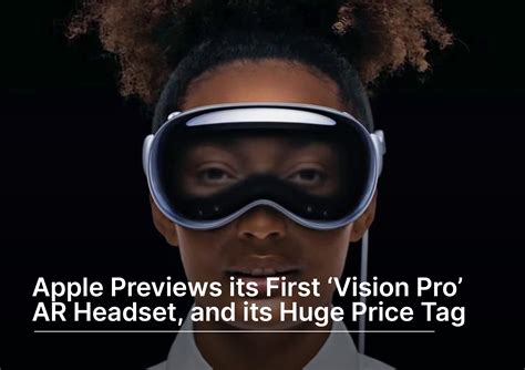 Apple Previews Its First ‘vision Pro Ar Headset And Its Huge Price
