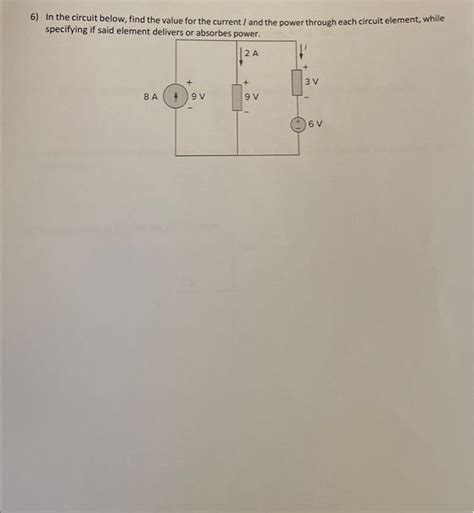 Solved 6 In The Circuit Below Find The Value For The