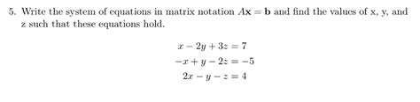 Solved Write The System Of Equations In Matrix Notation Chegg Com
