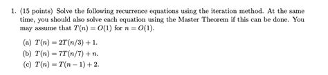 Solved 1 15 Points Solve The Following Recurrence
