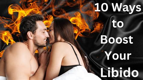 Boost Your Libido Naturally 10 Natural Ways To Increase Your Libido Without Medication YouTube