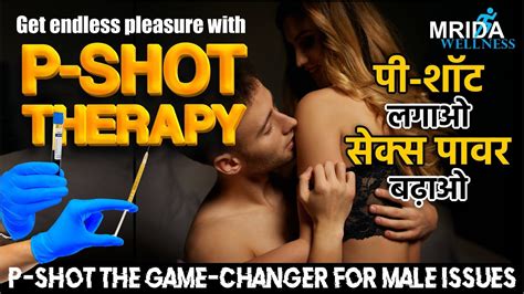 Elevate Your Intimacy P Shot Therapy For PME ED Explained Unlock Confidence Pleasure