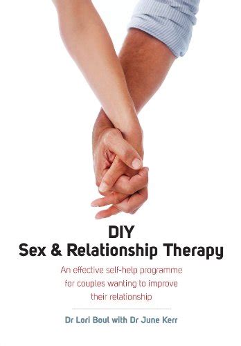 DIY Sex Relationship Therapy An Effective Self Help Programme For Couples Wanting To Improve