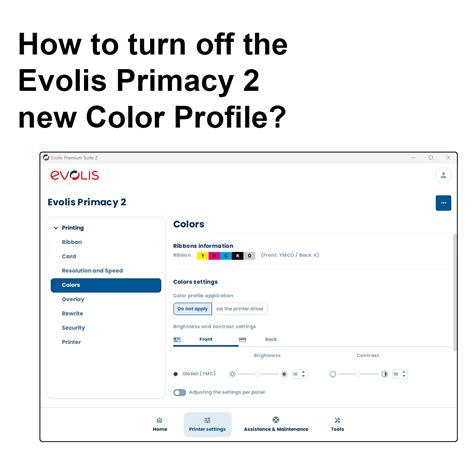 How To Turn Off The Evolis Primacy 2 New Color Profile Aptika Canada Blog