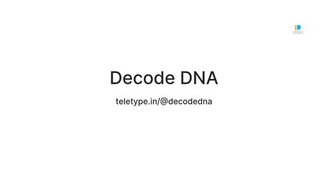 Decode Dna — Teletype