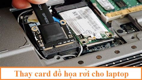 Hướng Dẫn Cách Gắn Lắp Card đồ Họa Rời Cho Laptop