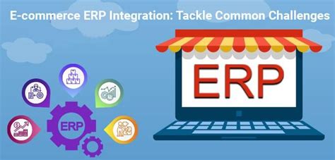 E Commerce Erp Integration Tackle Common Challenges