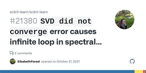 `svd Did Not Converge` Error Causes Infinite Loop In Spectral Clustering · Issue 21380 · Scikit