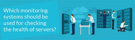 Which Server Monitoring System To Use To Check Server Health