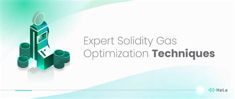 12 Expert Solidity Gas Optimization Techniques To Understand Hela
