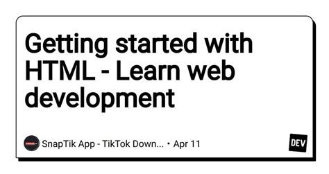 Getting Started With Html Learn Web Development Rdevto