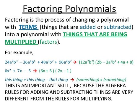 Factoring Polynomials Factoring Is The Process Of Changing
