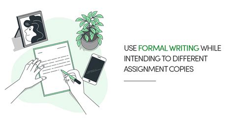use formal writing while intending to different assignment copies