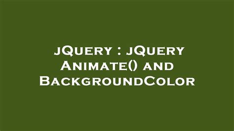 Jquery Jquery Animate And Backgroundcolor Youtube