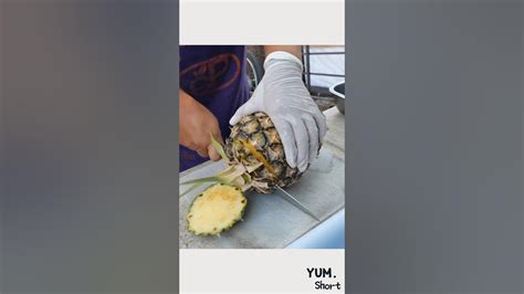 파인애플 컷팅이란 바로 이런것 과일컷팅의 달인 태국 길거리 음식 Youtube