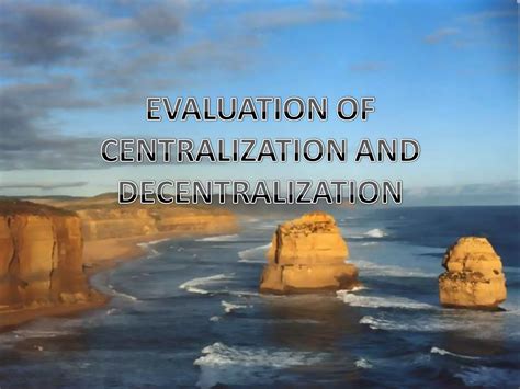 Chapter 3c Centralization And Decentralization Ppt