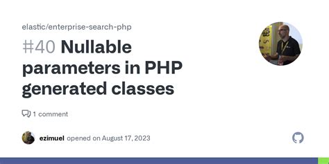 Nullable Parameters In Php Generated Classes · Issue 40 · Elasticenterprise Search Php · Github