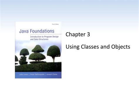 Ppt Chapter 3 Using Classes And Objects Powerpoint Presentation Free Download Id8812948