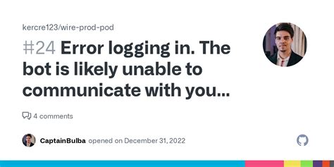 error logging in the bot is likely unable to communicate with your wire pod instance · issue