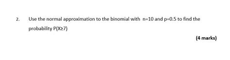 Solved Use The Normal Approximation To The Binomial With Chegg