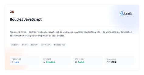 Boucles Javascript Maîtrisez Les Boucles For While Et Do While Labex