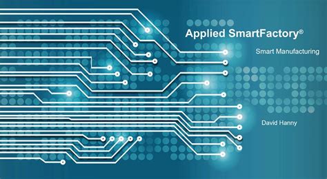 What Is Smart Manufacturing Applied Smartfactory Solutions