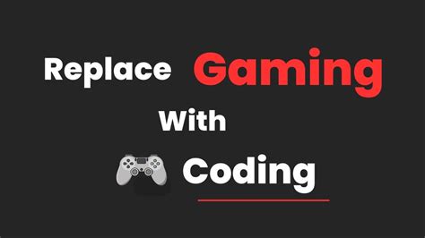 How To Replace Video Games With Coding Youtube
