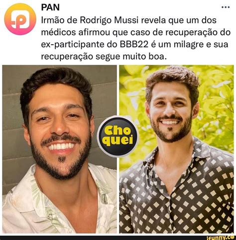 Pan Irmão De Rodrigo Mussi Revela Que Um Dos Médicos Afirmou Que Caso
