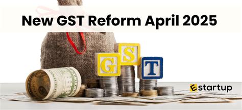 Why Is It Important For Your Business To Know About New Gst Reforms Archives E Startup India
