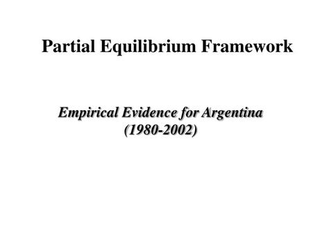 Ppt Partial Equilibrium Framework Powerpoint Presentation Free Download Id3545388