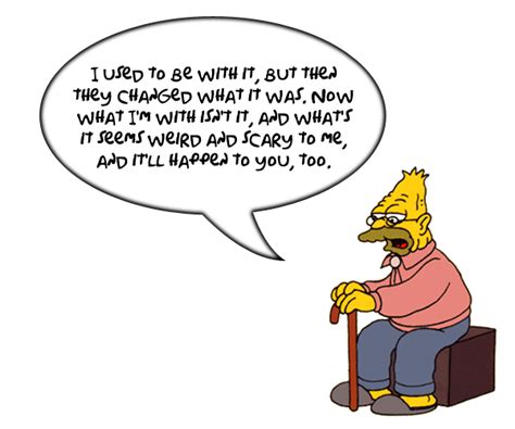Grandpa Simpson Quotes Quotesgram