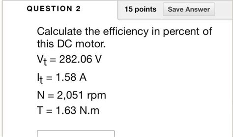 Solved Calculate The Efficiency In Percent Of This DC Motor Chegg