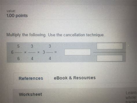Solved Multiply The Following Use The Cancellation