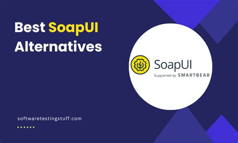 We Tried 10 Best SoapUI Alternatives In Depth Comparison 2024