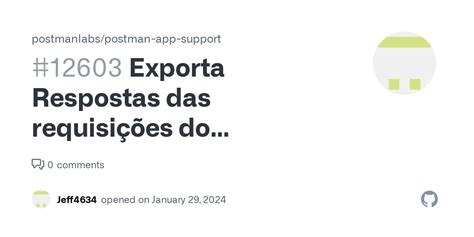Exporta Respostas Das Requisições Do Collection Runner · Issue 12603 · Postmanlabspostman App