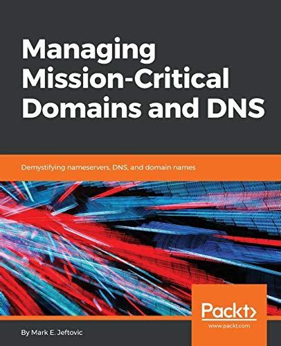 managing mission critical domains and dns demystifying nameservers